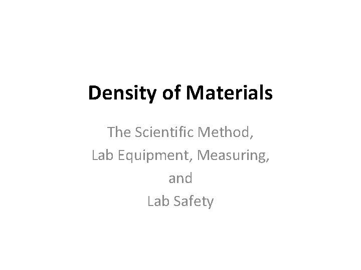 Density of Materials The Scientific Method Lab Equipment