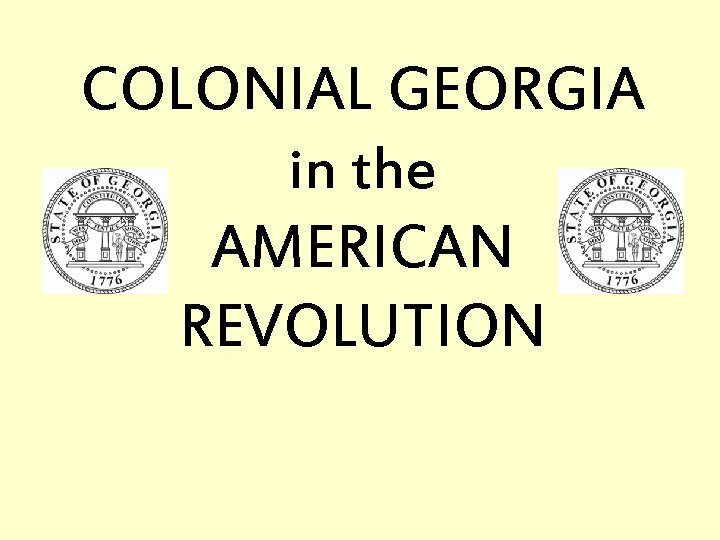 COLONIAL GEORGIA in the AMERICAN REVOLUTION SS 8