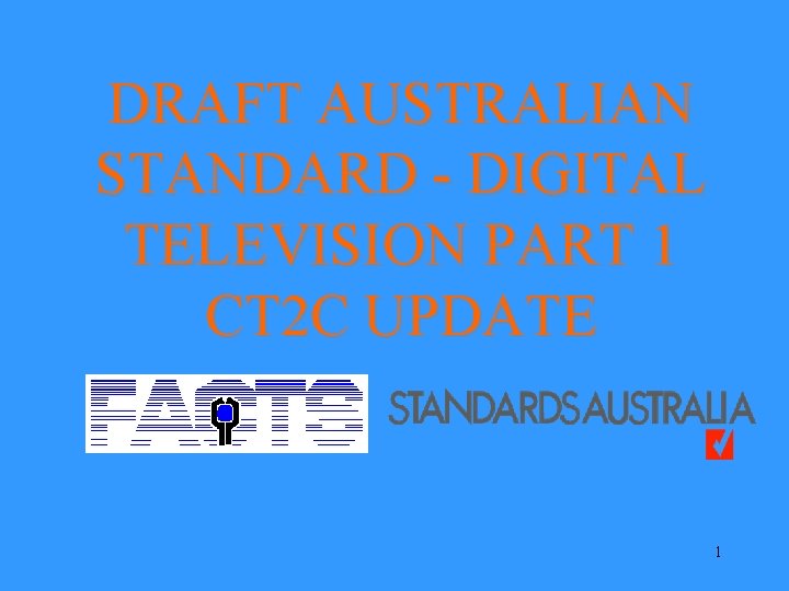 DRAFT AUSTRALIAN STANDARD DIGITAL TELEVISION PART 1 CT
