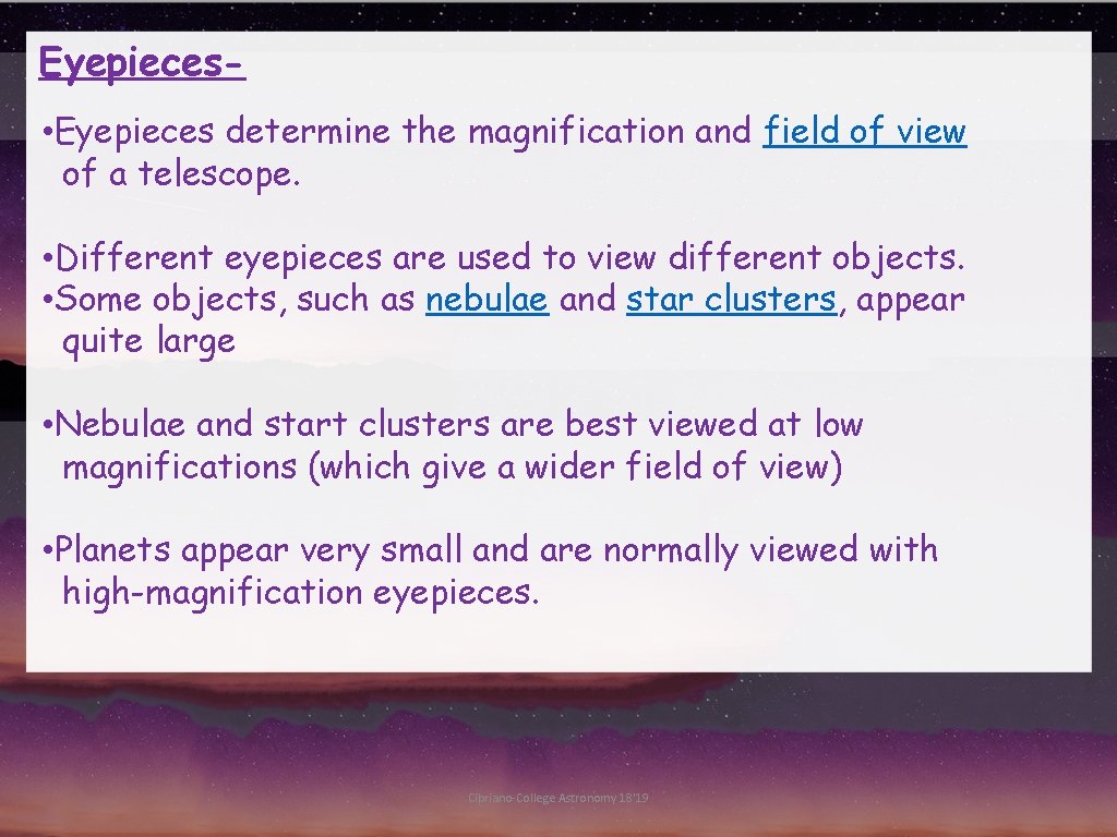 Observations and the telescope CiprianoCollege Astronomy 1819 Telescopes