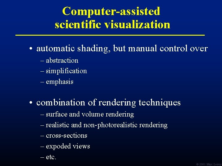 Volumegraphica Marc Levoy Computer Science Department Stanford University