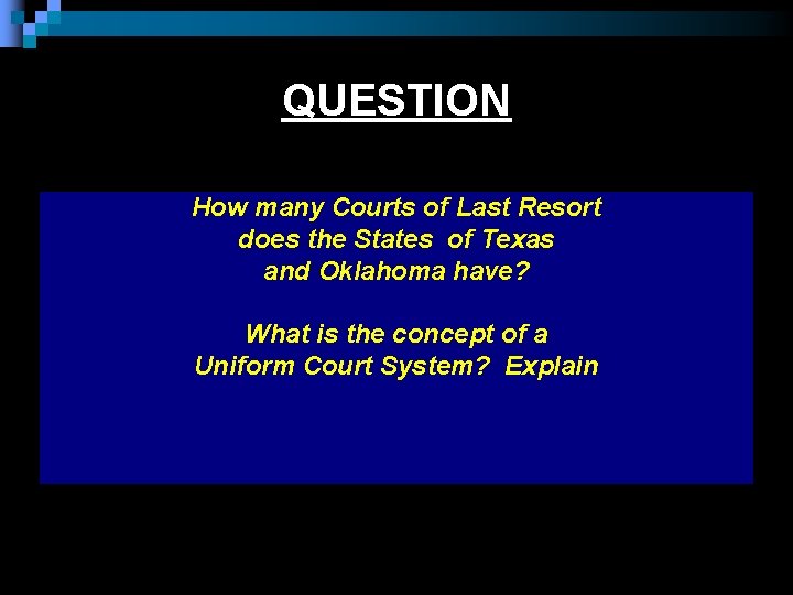 Chapter Four STATE COURTS LEVELS of STATE COURTS