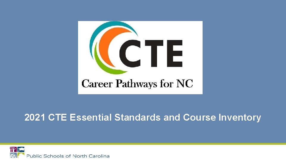 2021 CTE Essential Standards and Course Inventory 2019