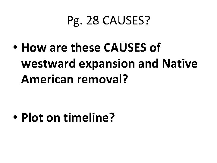 Causes of Westward Expansion and Native American Removal
