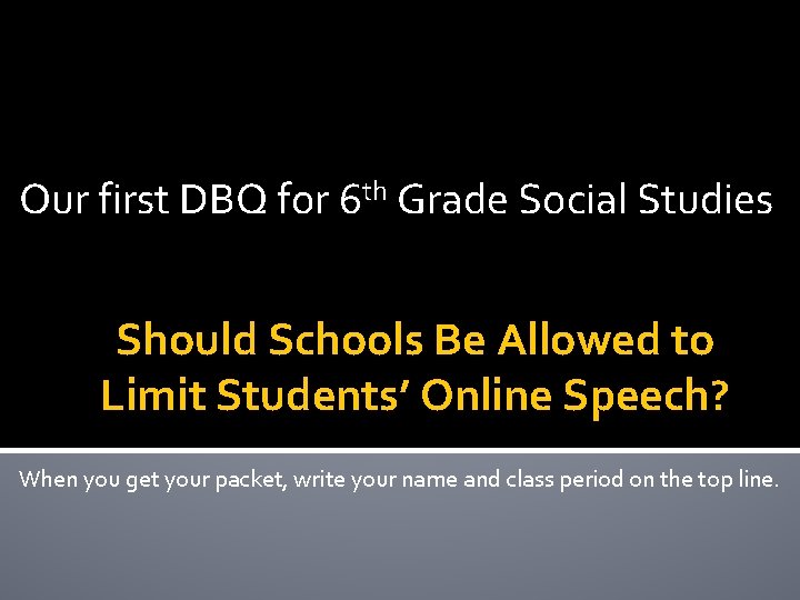 Our first DBQ for 6 th Grade Social