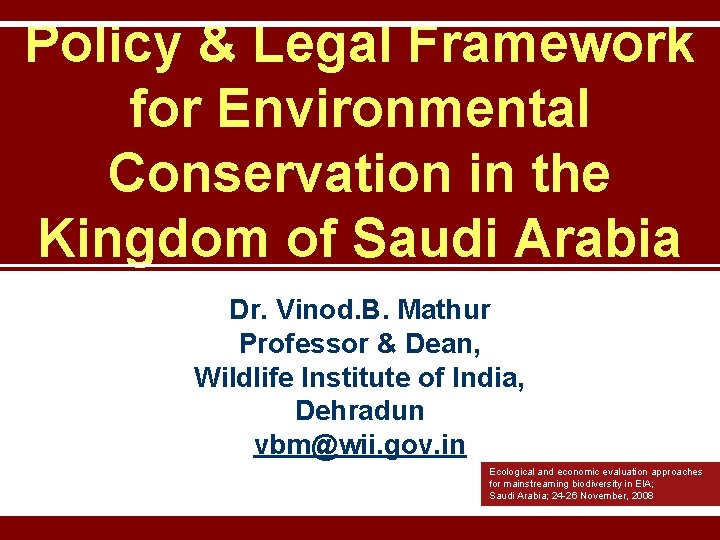 Policy Legal Framework for Environmental Conservation in the
