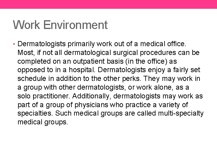 MY CAREER By Avery Rajan Dermatology Dermatology is