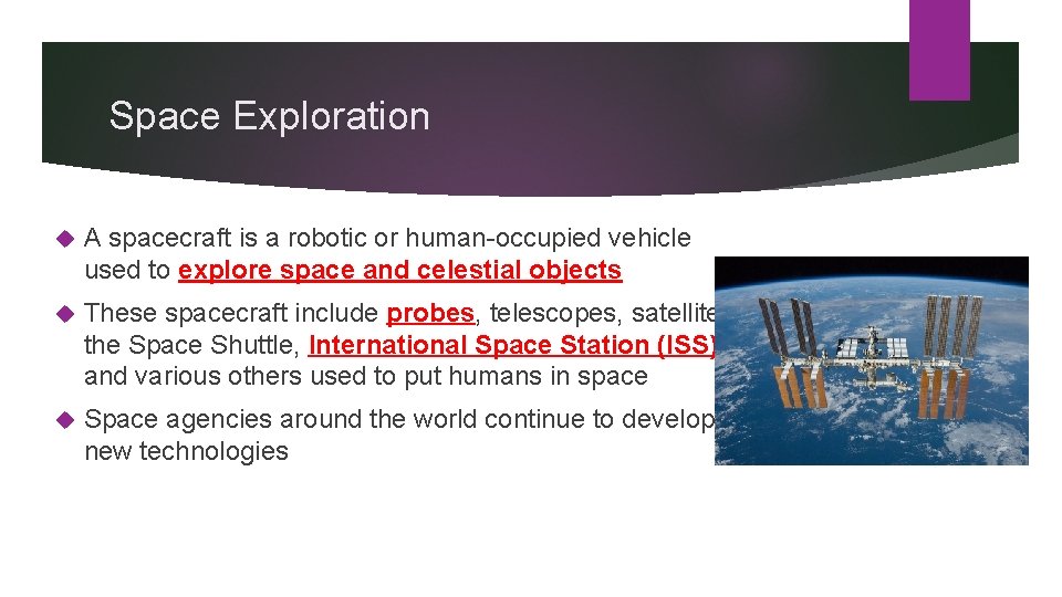 Space Exploration SPACE Learning Goals To be able