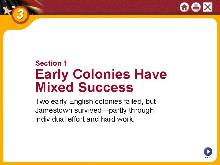 Section 1 Early Colonies Have Mixed Success Two