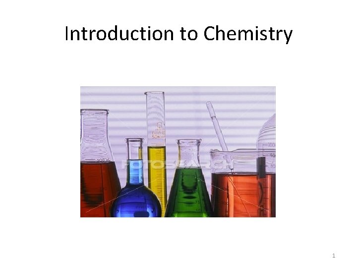 Introduction to Chemistry 1 What is Chemistry The