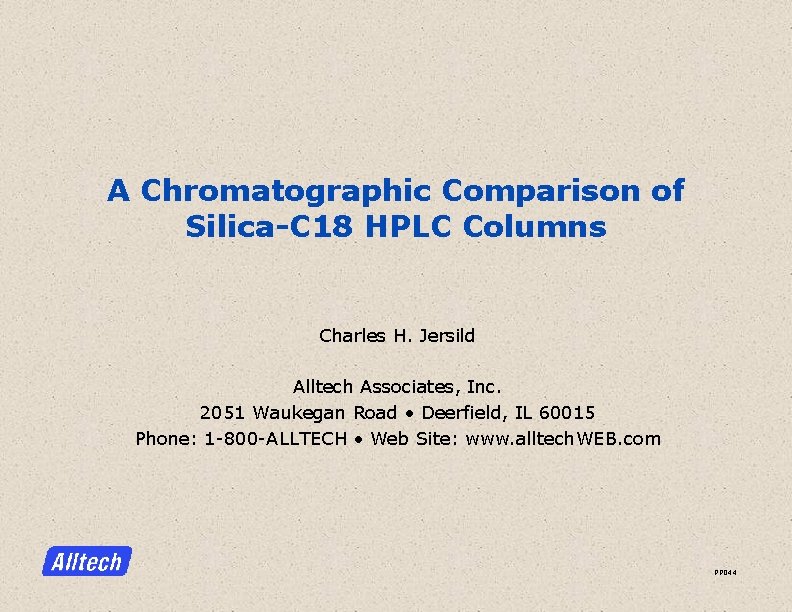 A Chromatographic Comparison of SilicaC 18 HPLC Columns