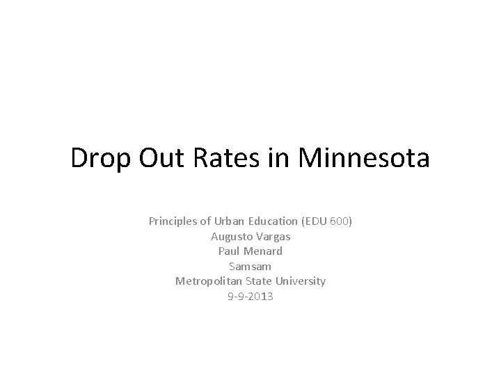 Drop Out Rates in Minnesota Principles of Urban
