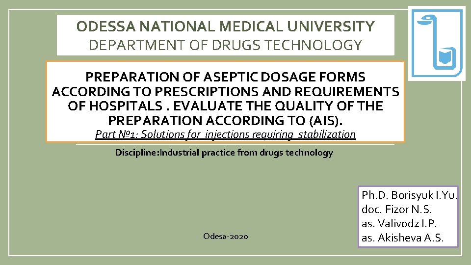 ODESSA NATIONAL MEDICAL UNIVERSITY DEPARTMENT OF DRUGS TECHNOLOGY