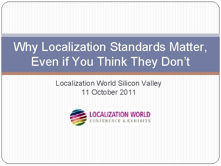Why Localization Standards Matter Even if You Think
