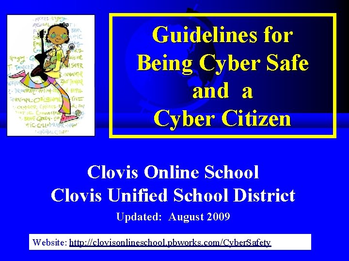 Guidelines for Being Cyber Safe and a Cyber