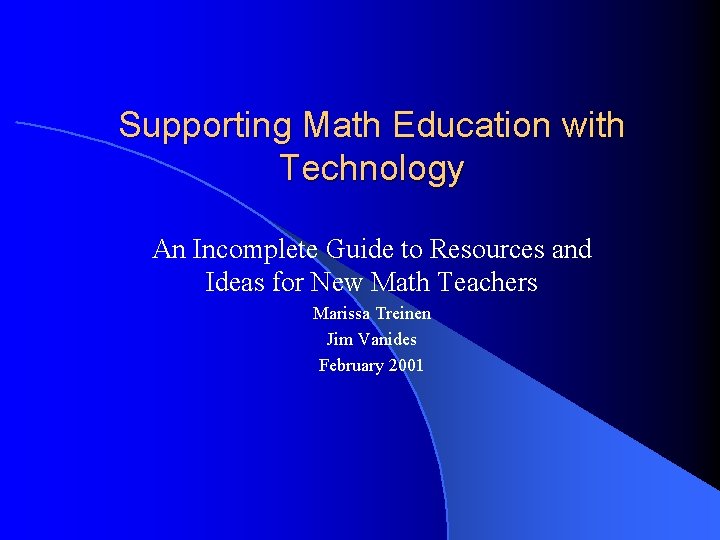 Supporting Math Education with Technology An Incomplete Guide