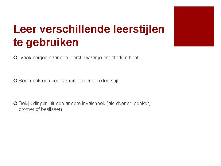 Leerstijlen KOLB SJM Wat is leren Proces dat