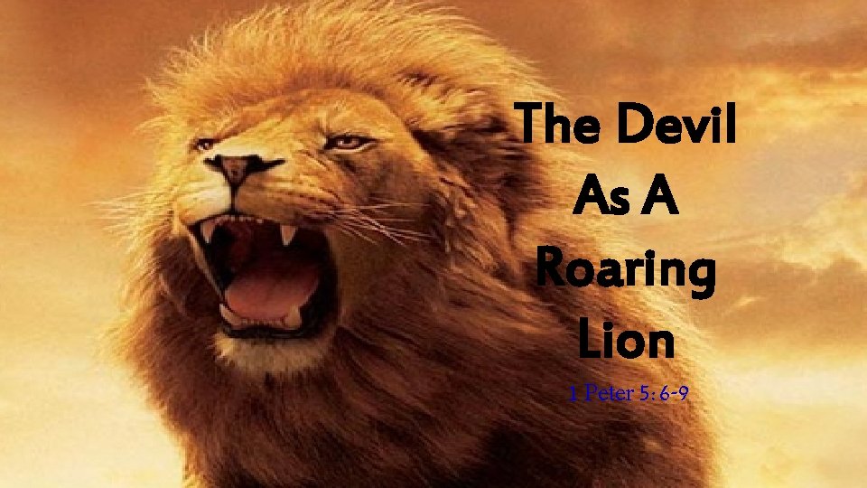 The Devil As A Roaring Lion 1 Peter