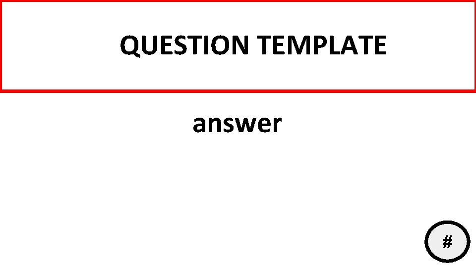QUESTION TEMPLATE answer QUESTION TEMPLATE answer QUESTION TEMPLATE