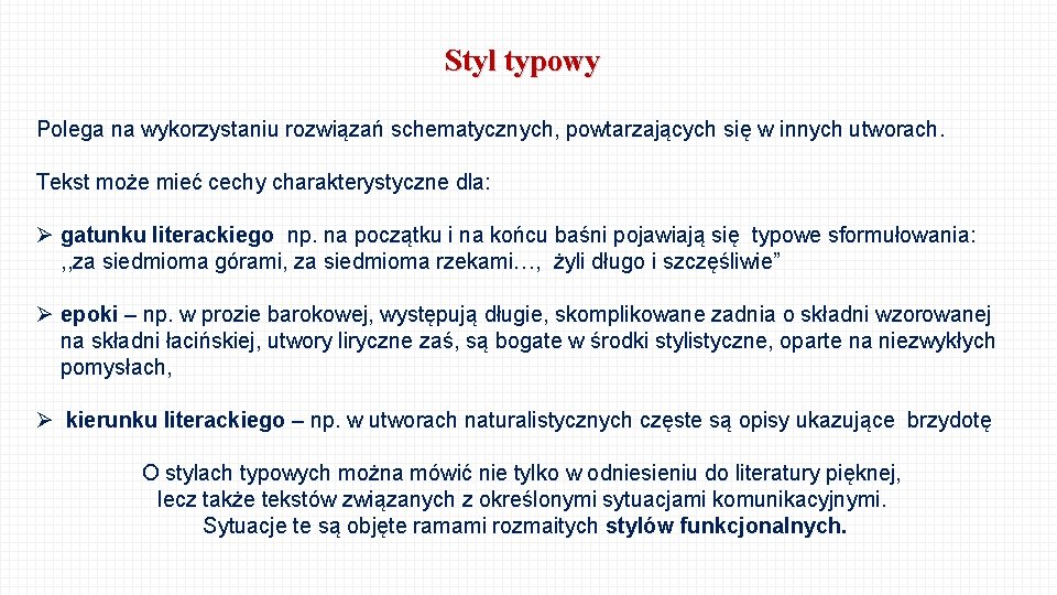 Styl indywidualny i typowy Styl to sposb uksztatowania