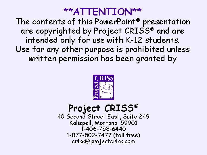 ATTENTION The contents of this Power Point presentation