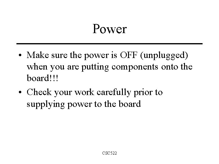 Embedded Systems Introduction to Circuit Design CSC 522