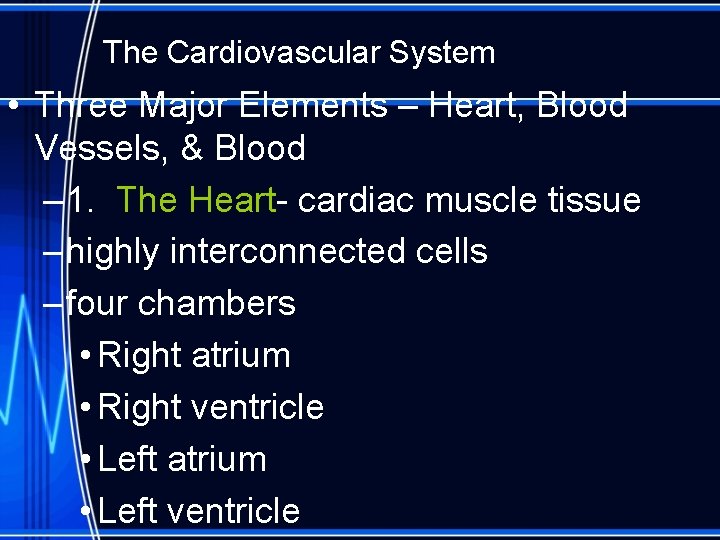 The Cardiovascular System When you see vocabulary word