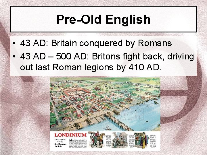 Historical Linguistics The History of the English Language