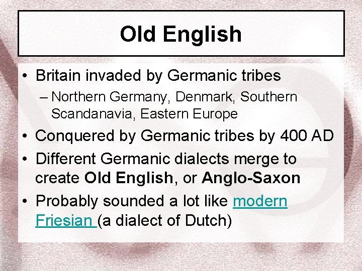 Historical Linguistics The History of the English Language