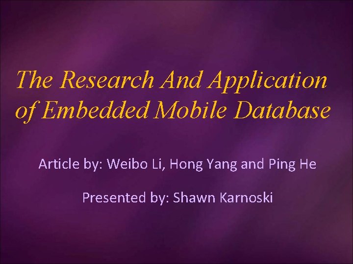 The Research And Application of Embedded Mobile Database