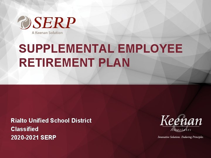 SUPPLEMENTAL EMPLOYEE RETIREMENT PLAN Rialto Unified School District