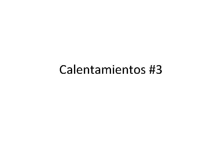Calentamientos 3 P 130 13 txbk Conjuga en