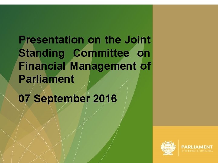 Presentation on the Joint Standing Committee on Financial