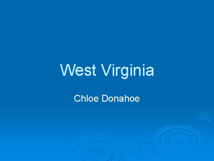 West Virginia Chloe Donahoe West Virginia West Virginia