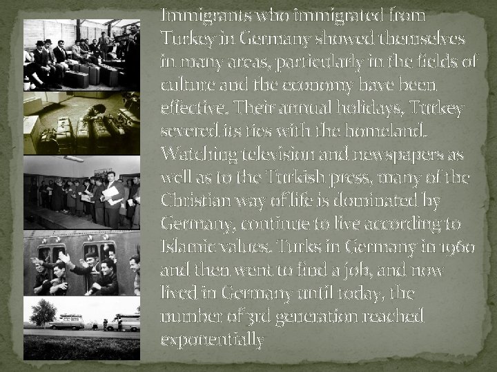 1950 s 1960 s TURKISH IMMIGRATION TO GERMANY