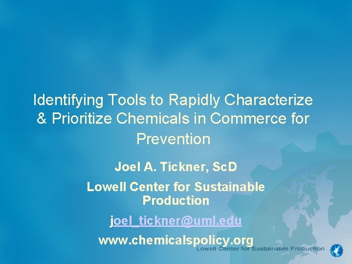 Identifying Tools to Rapidly Characterize Prioritize Chemicals in