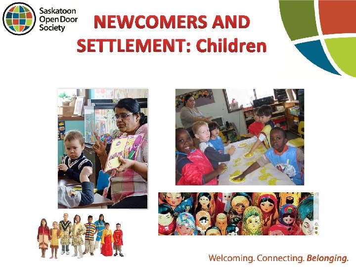 NEWCOMERS AND SETTLEMENT Children The Role of Culture