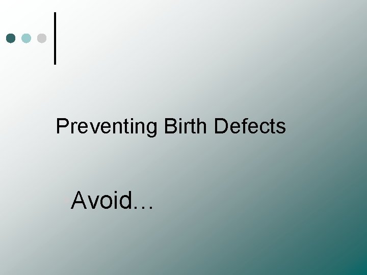 Birth Defects FACTS About 150 000 babies are