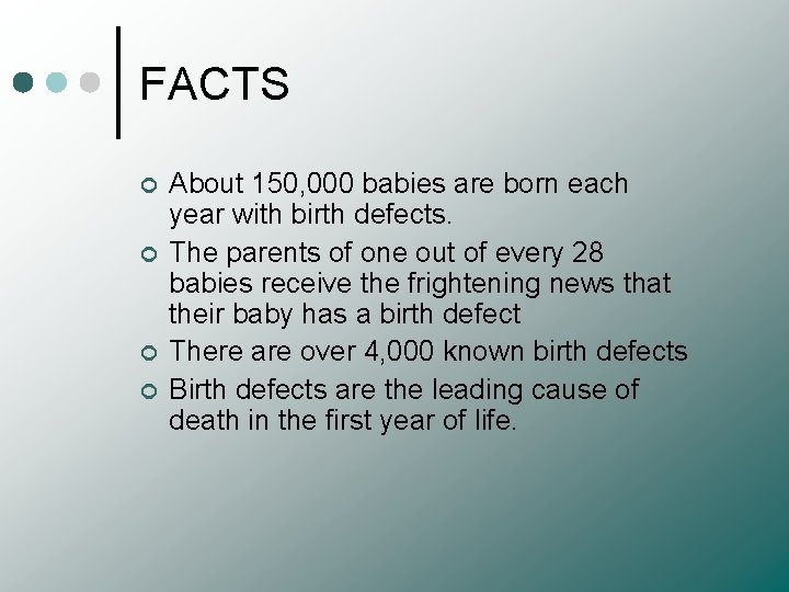 Birth Defects FACTS About 150 000 babies are