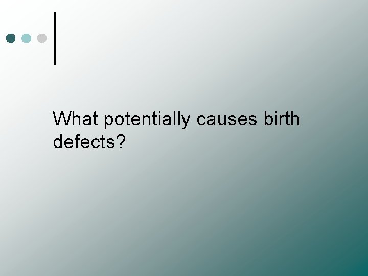 Birth Defects FACTS About 150 000 babies are