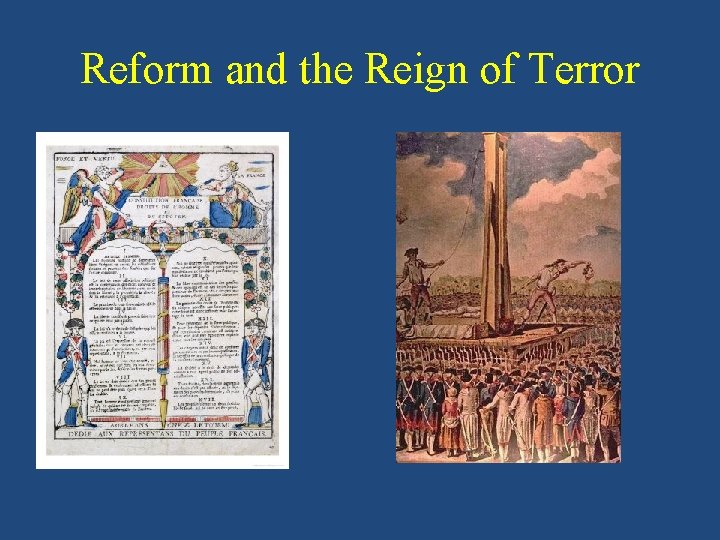 Reform and the Reign of Terror Initial Reforms
