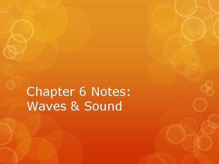 Chapter 6 Notes Waves Sound Science Starters Tuesday