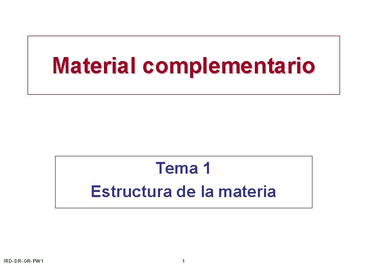 Material complementario Tema 1 Estructura de la materia