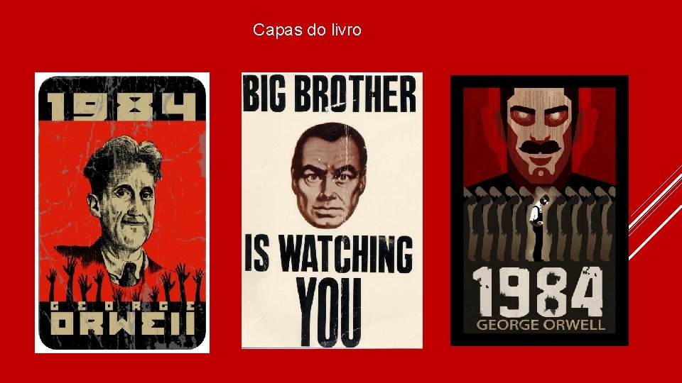 1984 Autor George Orwell Escrito em 1949 Trabalho