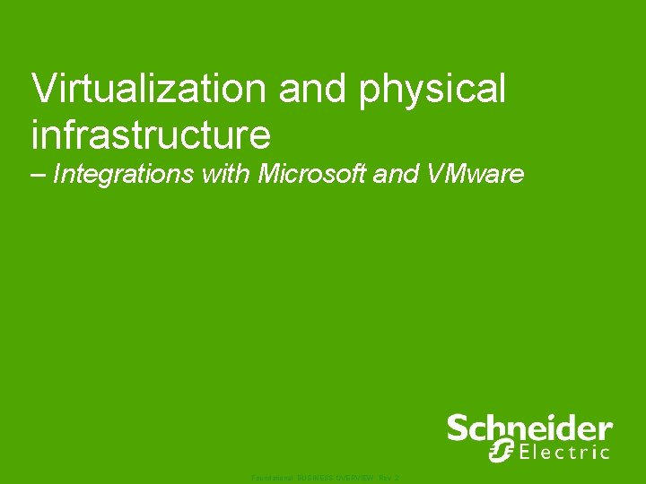 Virtualization and physical infrastructure Integrations with Microsoft and