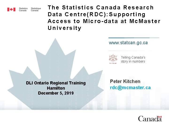 The Statistics Canada Research Data CentreRDC Supporting Access