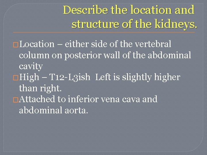 Urinary System Ch 17 List the general functions