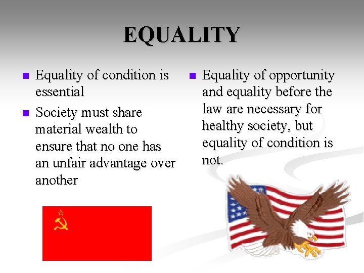 Cold War Values DEMOCRACY Form of government by