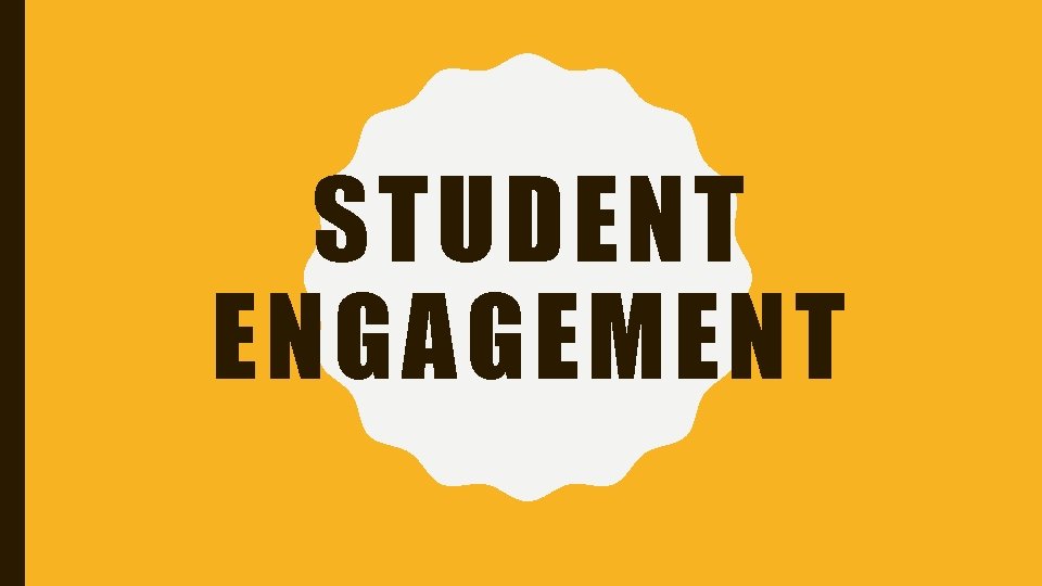 BEHAVIOR MANAGEMENT LESSON 1 STUDENT ENGAGEMENT DEFINITION OF