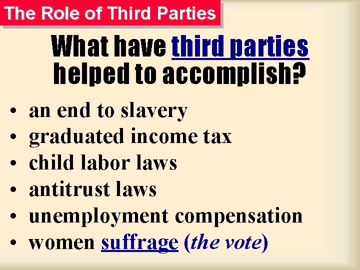 The Role of Third Parties What have third